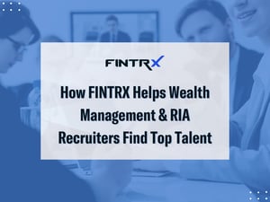 FINTRX: A Better Way to Access Family Offices & Investment Advisors